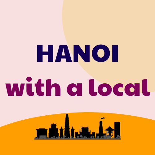 Hanoi with a local - Places to go